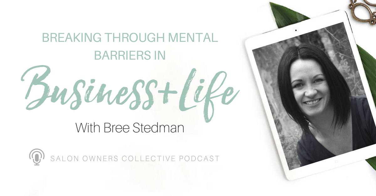 Breaking Through Mental Barriers in Business and Life - Salon Owners Collective