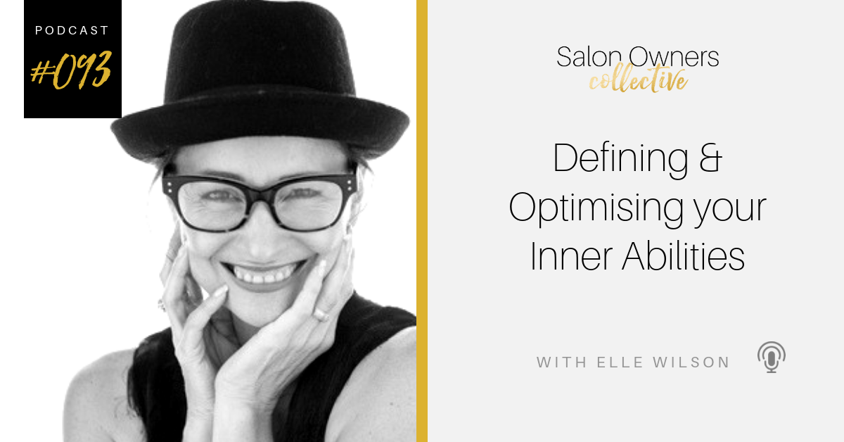 Defining & Optimising your Inner Abilities - Salon Owners Collective