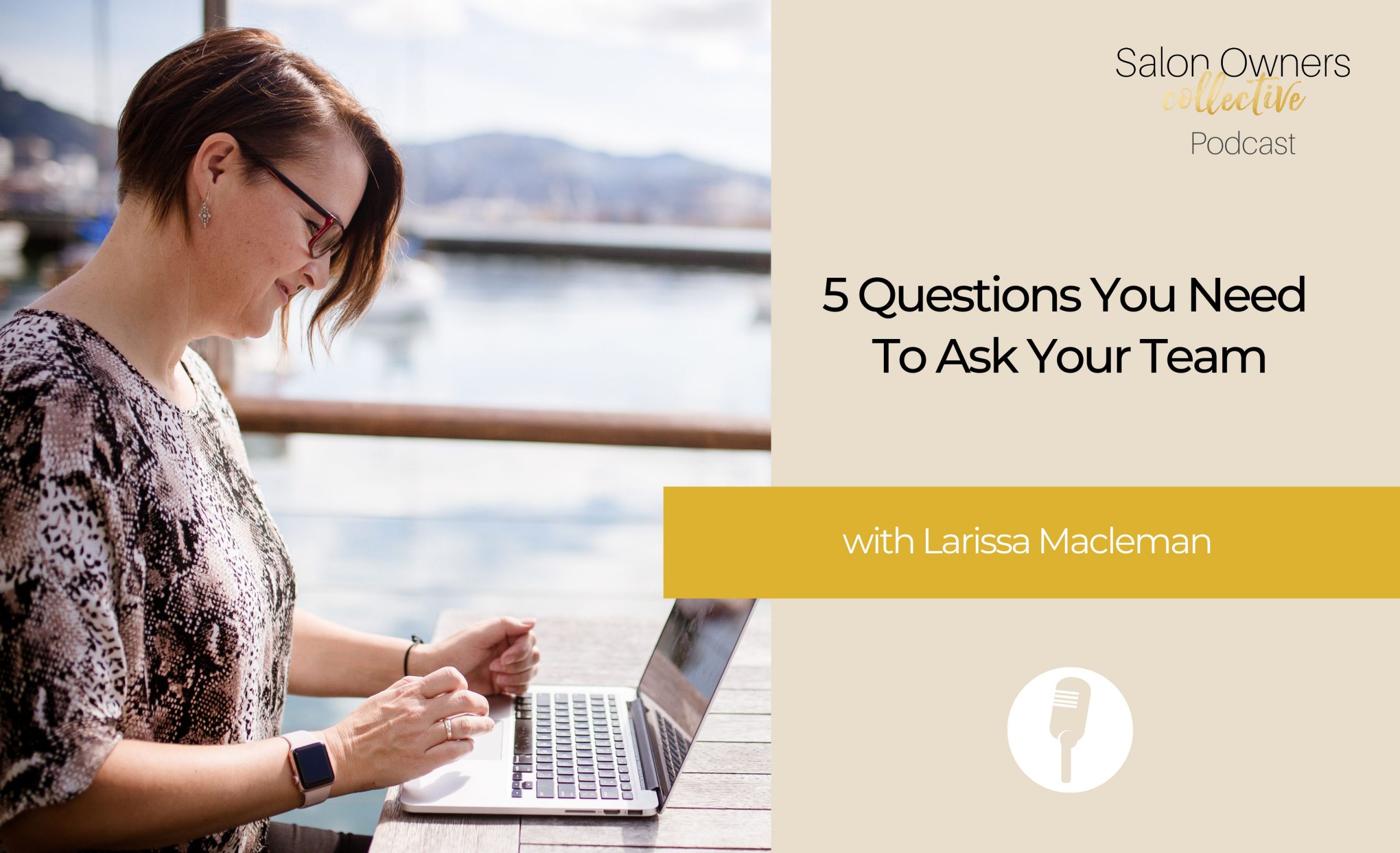 5 Questions You Need To Ask Your Team - Salon Owners Collective