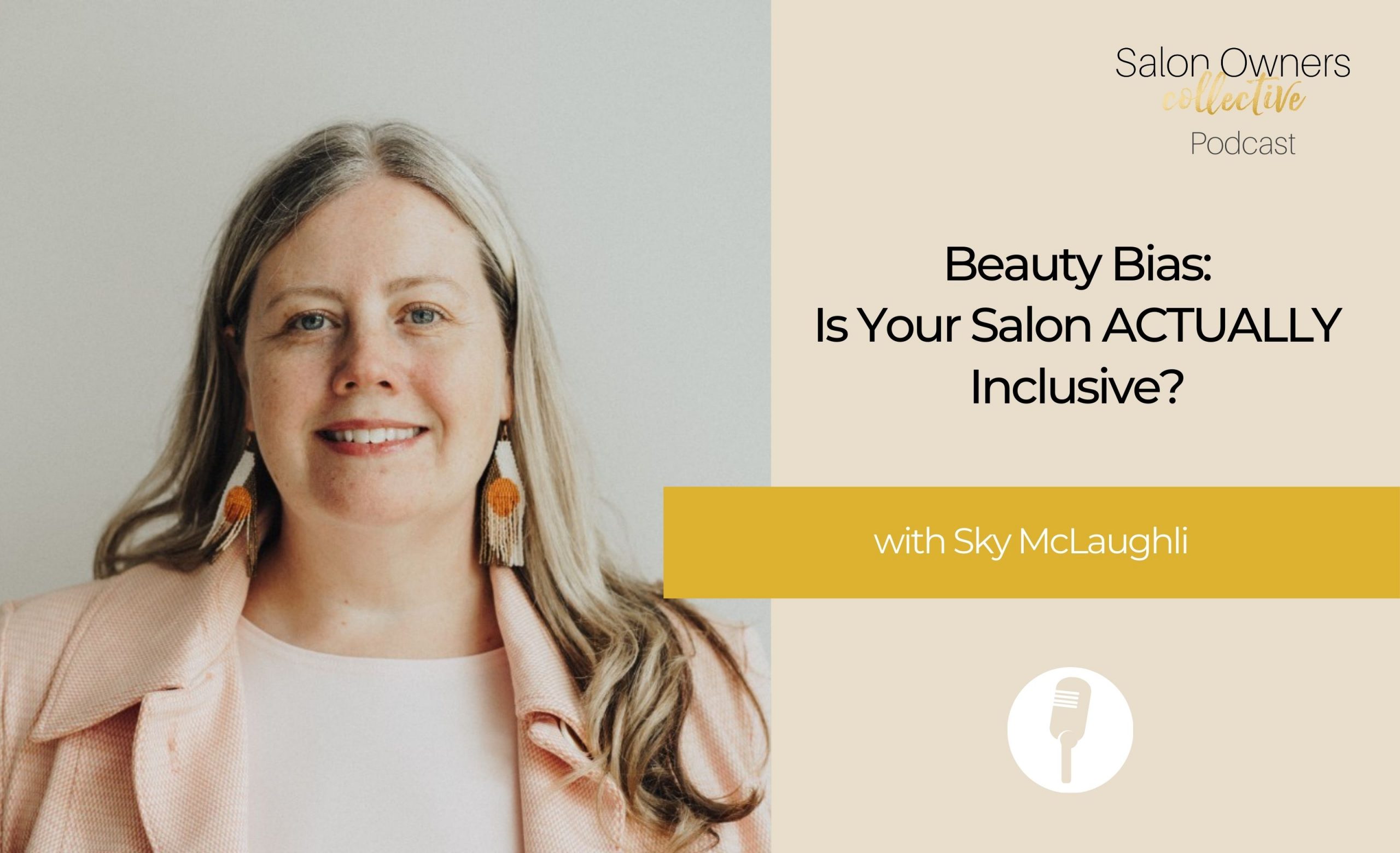 Beauty Bias: Is Your Salon ACTUALLY Inclusive? - Salon Owners Collective