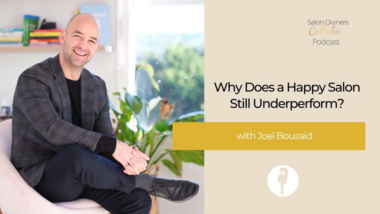 Why Does a Happy Salon Still Underperform? - Salon Owners Collective